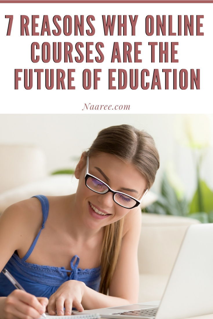 7 Reasons Why Online Courses Are The Future Of Education