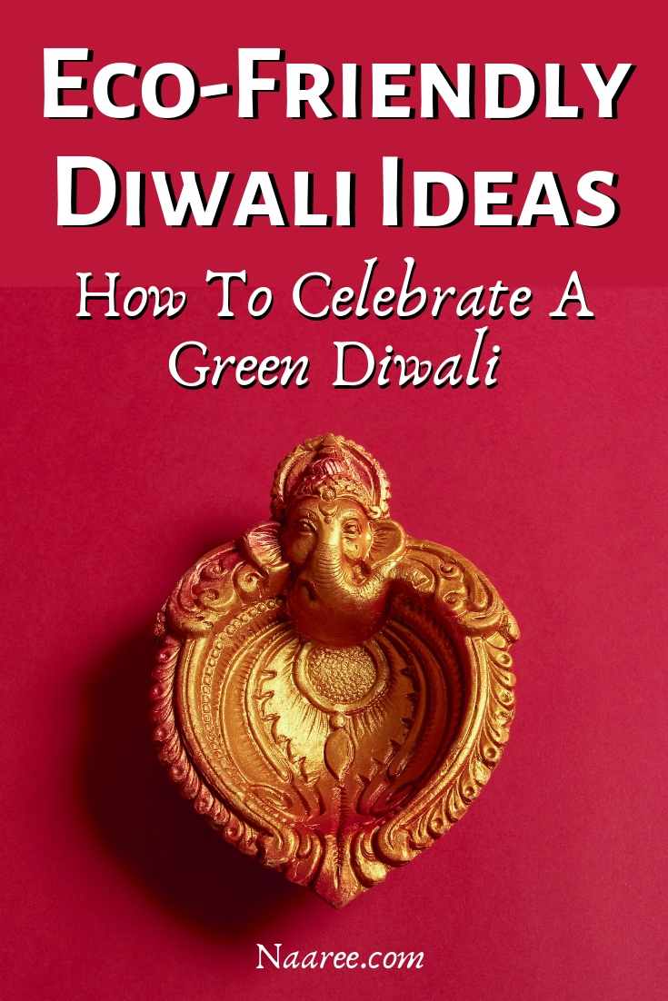 Eco-Friendly Diwali Ideas: How To Celebrate A Green Diwali