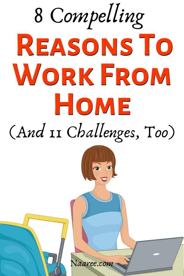 8 Compelling Reasons To Work From Home (And 11 Challenges Too)