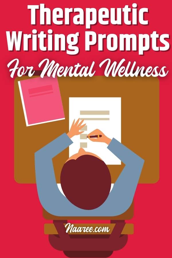 7 Therapeutic Writing Exercises For Mental Health And Wellness