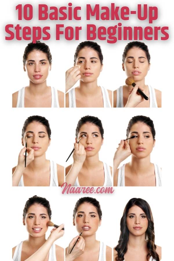 10 Basic Makeup Steps With Step-By-Step Basic Makeup Products For Beginners